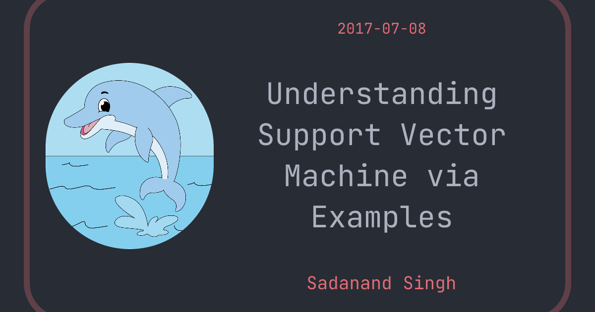 Understanding Support Vector Machine via Examples - reckoning.dev